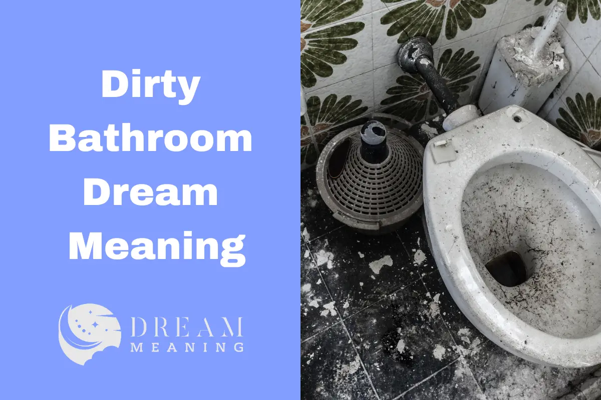 What Does It Mean To Dream About a Dirty Bathroom? Find Out Here! - The ... What Does It Mean To Dream About a Dirty Bathroom? Find Out Here! - The ...